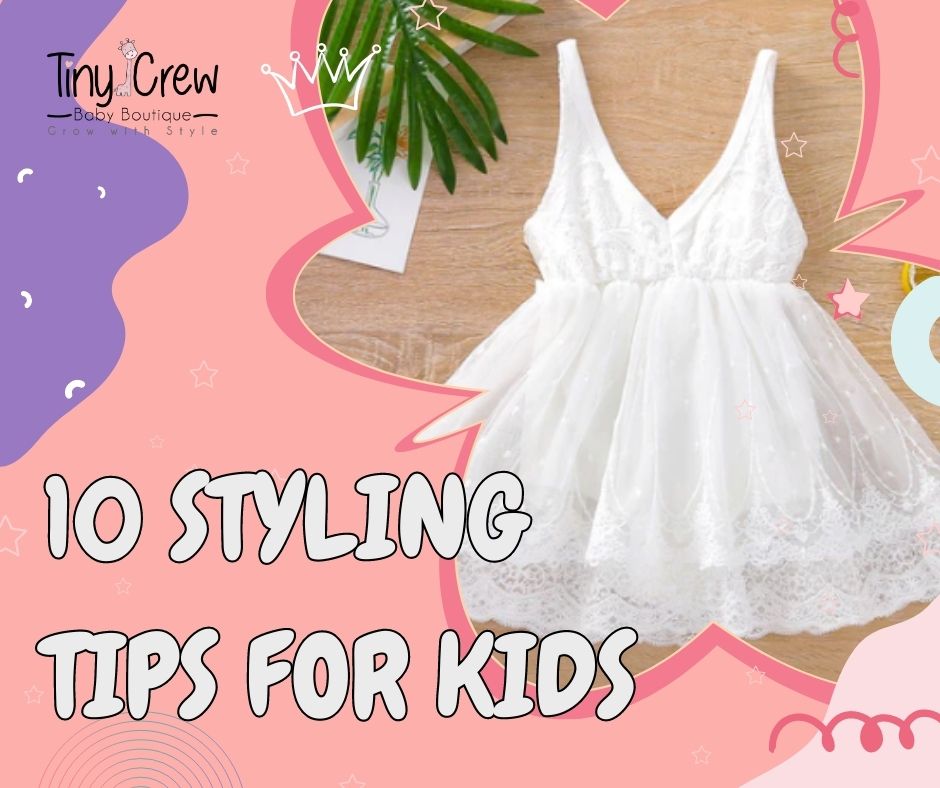 10 Styling Tips for Kids – Tinycrew